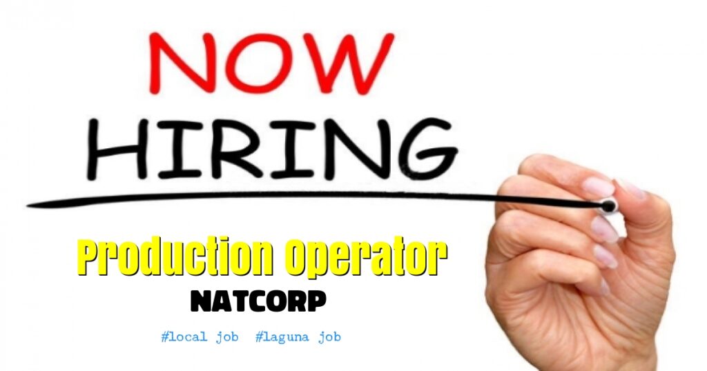 NatCorp is now Hiring Production Operator