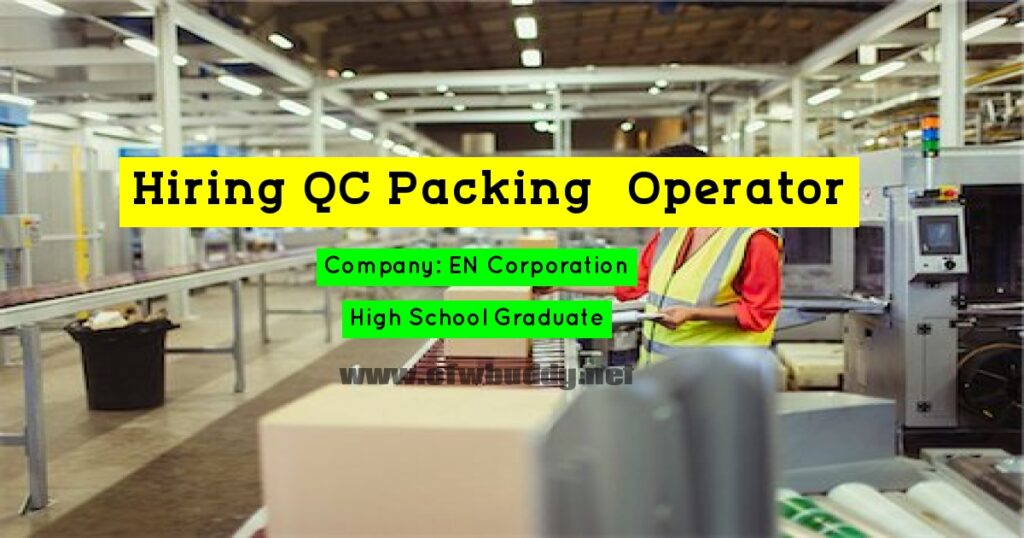 Local Hiring QC Packing Operator for EN Corporation