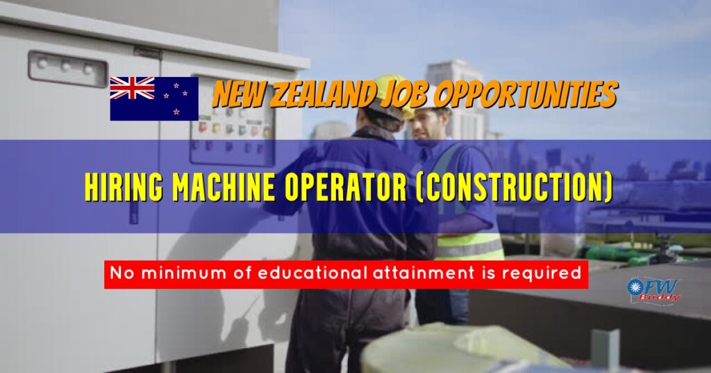 Hiring Machine Operator (Construction) for New Zealand